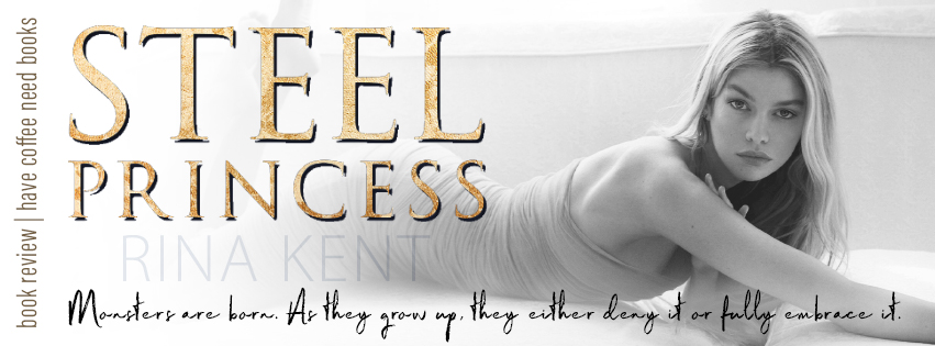 Book Review: Steel Princess by Rina Kent – Have Coffee Need Books